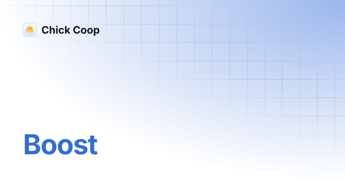 Boost | Chick Coop